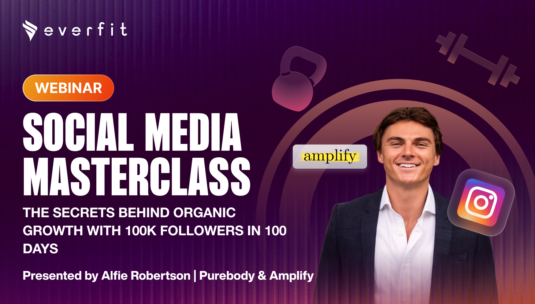 Everfit Academy x Amplify: A Social Media Masterclass